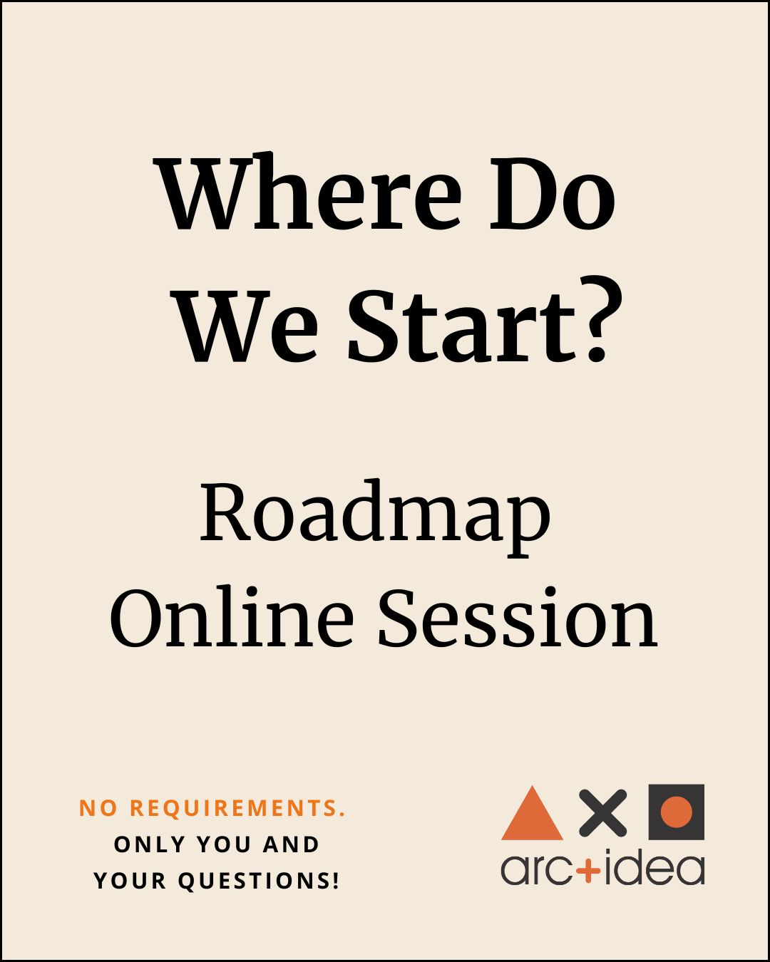Where Do We Start? Roadmap Online Session